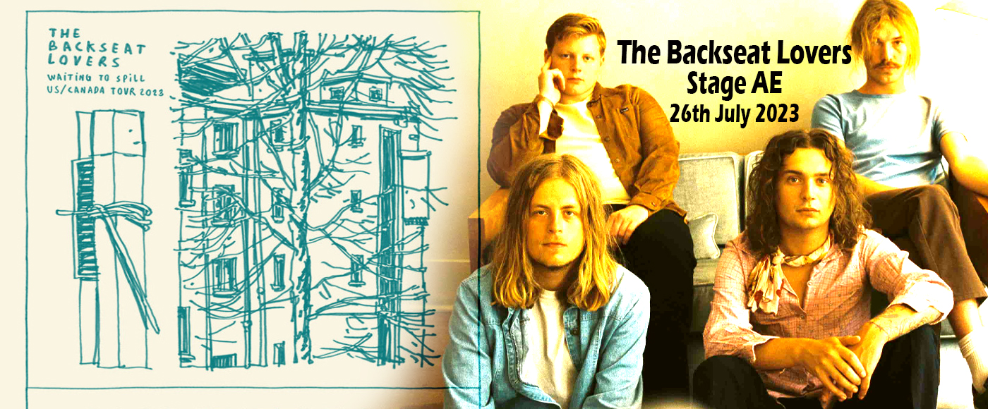The Backseat Lovers Tickets | 26th July | The Stage AE